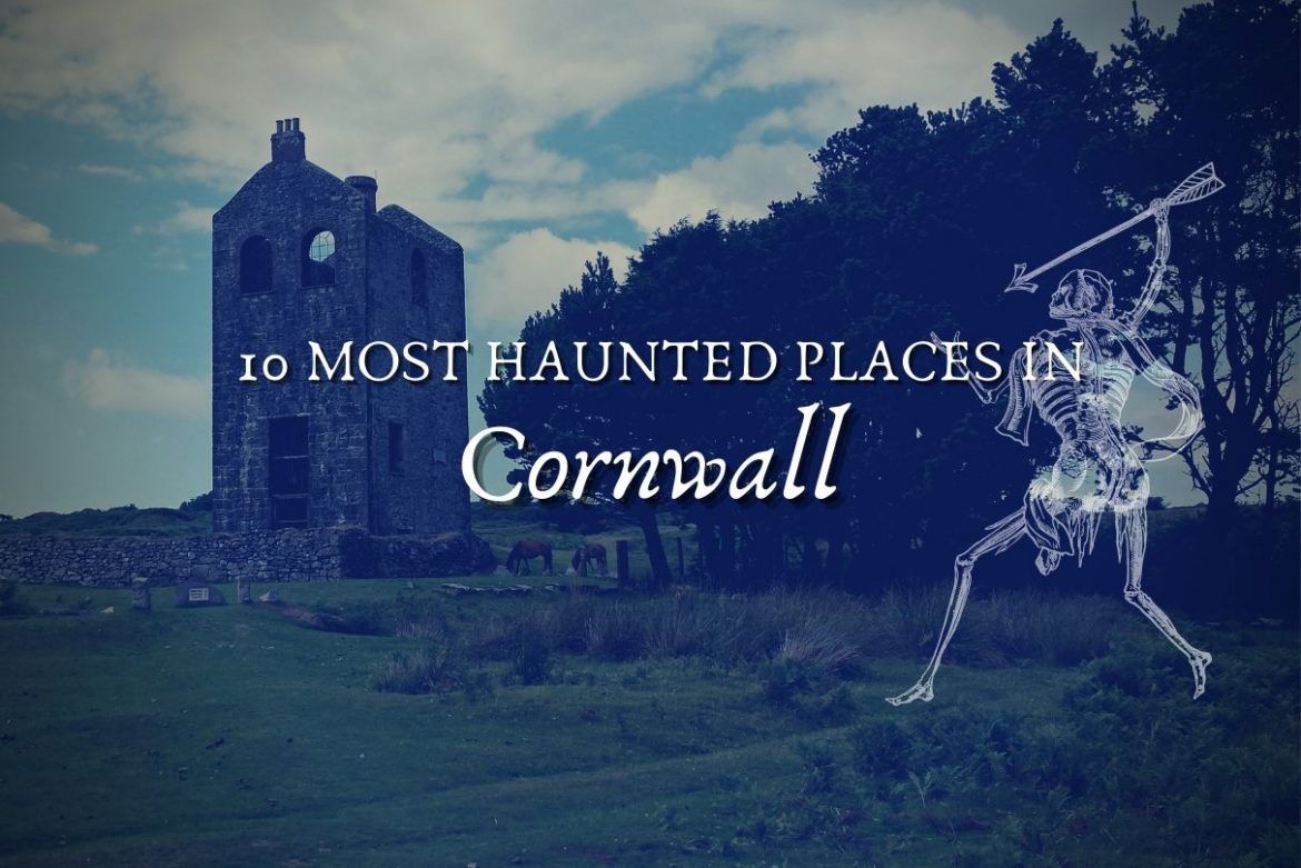 10 Most Haunted Places in Cornwall | MJ Wayland